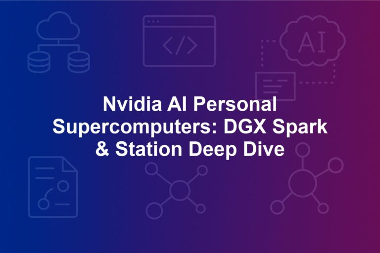 Nvidia AI Personal Supercomputers: DGX Spark & Station Deep Dive - Topmost Ads
