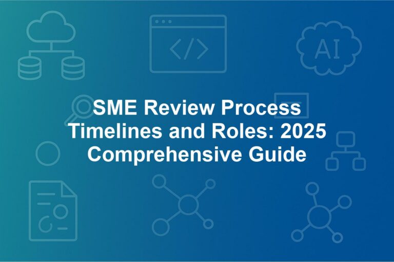SME Review Process Timelines and Roles: 2025 Comprehensive Guide ...