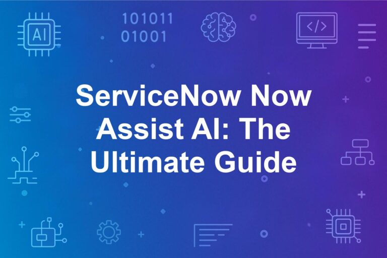 ServiceNow Now Assist AI: The Ultimate Guide - Topmost Ads